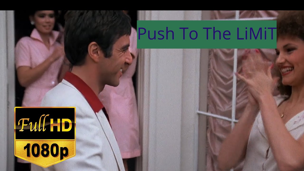" Push it TO The Limit - ScarFace - YouTube