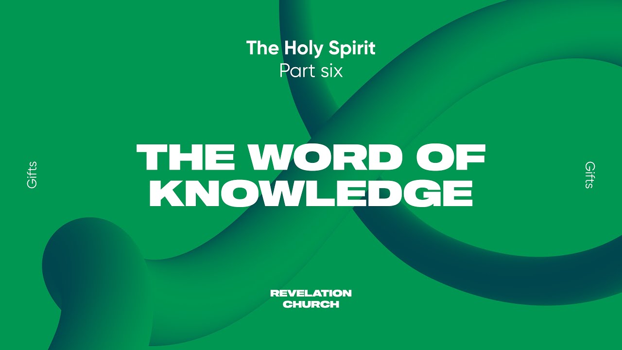 The Holy Spirit 6 // The Gifts: Word of Knowledge - YouTube