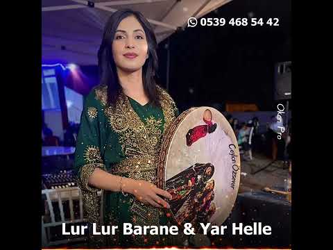 Şıvane & yar helle & lur lur barane CEYLAN ÖZSEVER & KILAVYE BARAN RONİ 