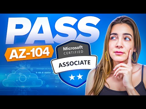 Pass AZ-104 on Your First Attempt | Real Study Plan