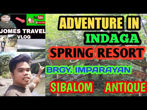 ADVENTURE IN INDAGA SPRING RESORT BRGY. IMPARAYAN SIBALOM ANTIQUE - YouTube