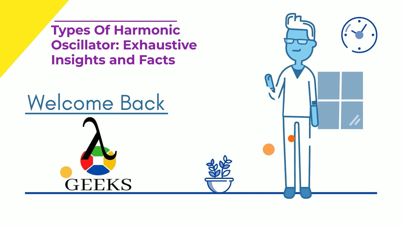 Types Of Harmonic Oscillator: Exhaustive Insights and Facts - YouTube