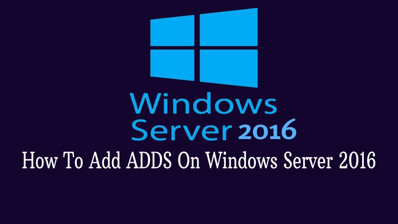 03 How to Add ADDS On Windows Server 2016 - YouTube