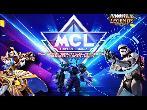 MCL Turnuvasında Parlayan Yıldızlar / Mlbb Granger -Kimmy - X.Borg Gameplay
