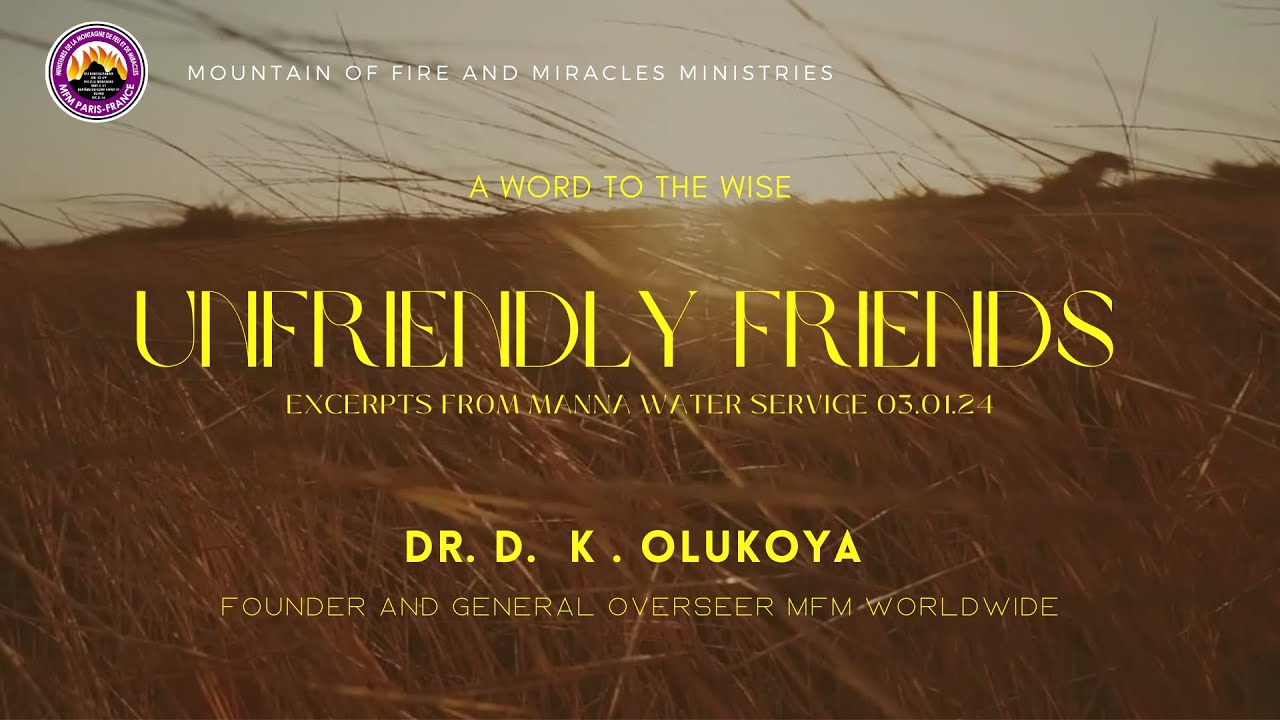 A WORD TO THE WISE - UNFRIENDLY FRIENDS (excerpts from manna water ...