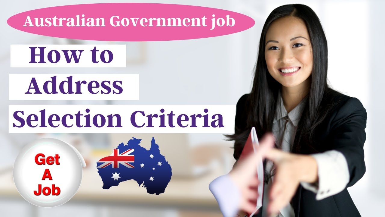 Australian Government Job. How to address selection criteria to get ...