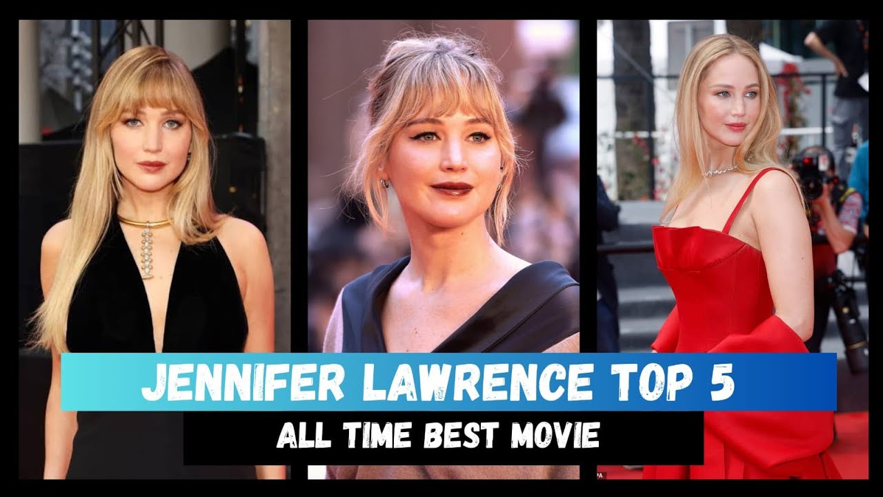 2026 ALL TIME TOP 5 JENNIFER LAWRENCE BEST MOVIES - YouTube