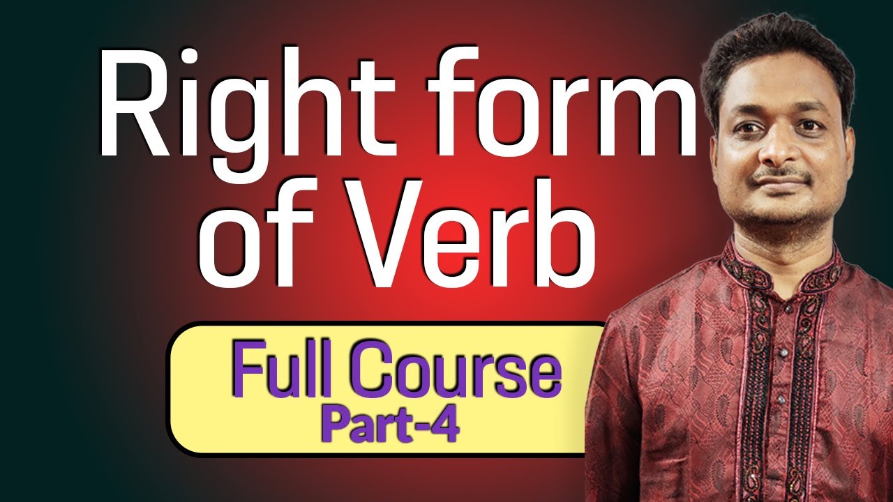 Right form Verb Full Course Part-4 | HSC |Admission | BCS| SOS English ...