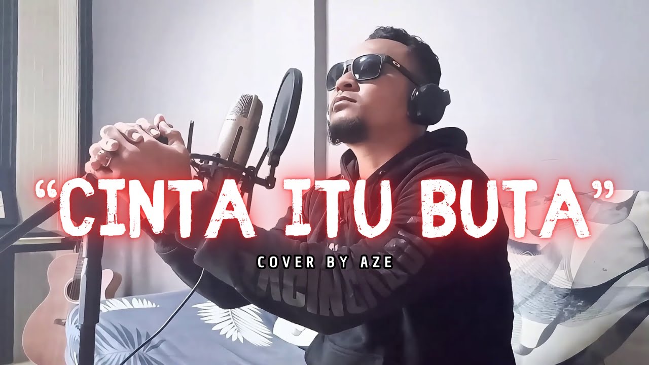 CINTA ITU BUTA - UKS Cover by Aze | Lagu Malaysia Melayu Slow Rock Terbaru 2024 - YouTube