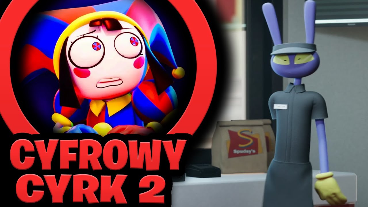 🤡 Już Jest! 🤡 *NOWY CYFROWY CYRK 2* - ZWIASTUN THE AMAZING DIGITAL ...