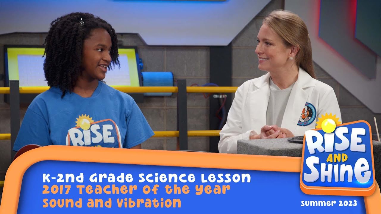 Rise and Shine K-2nd Grade Science Lesson with Courtney Cochran - Sound ...