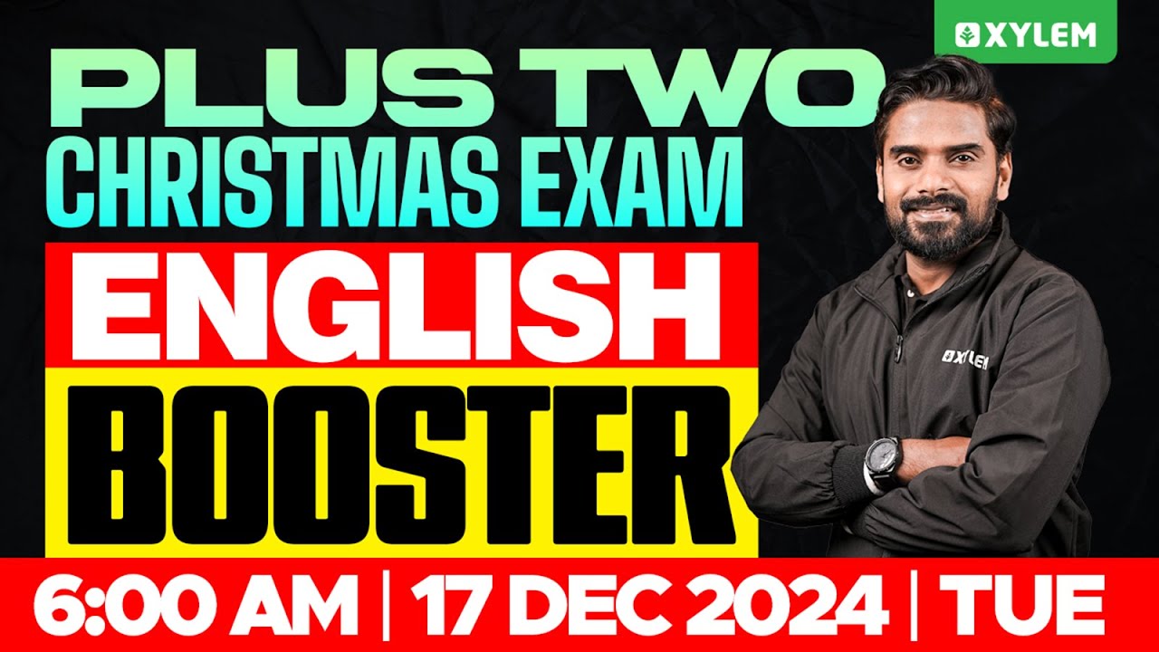 Plus Two Christmas Exam English - Booster | Xylem Plus Two - YouTube