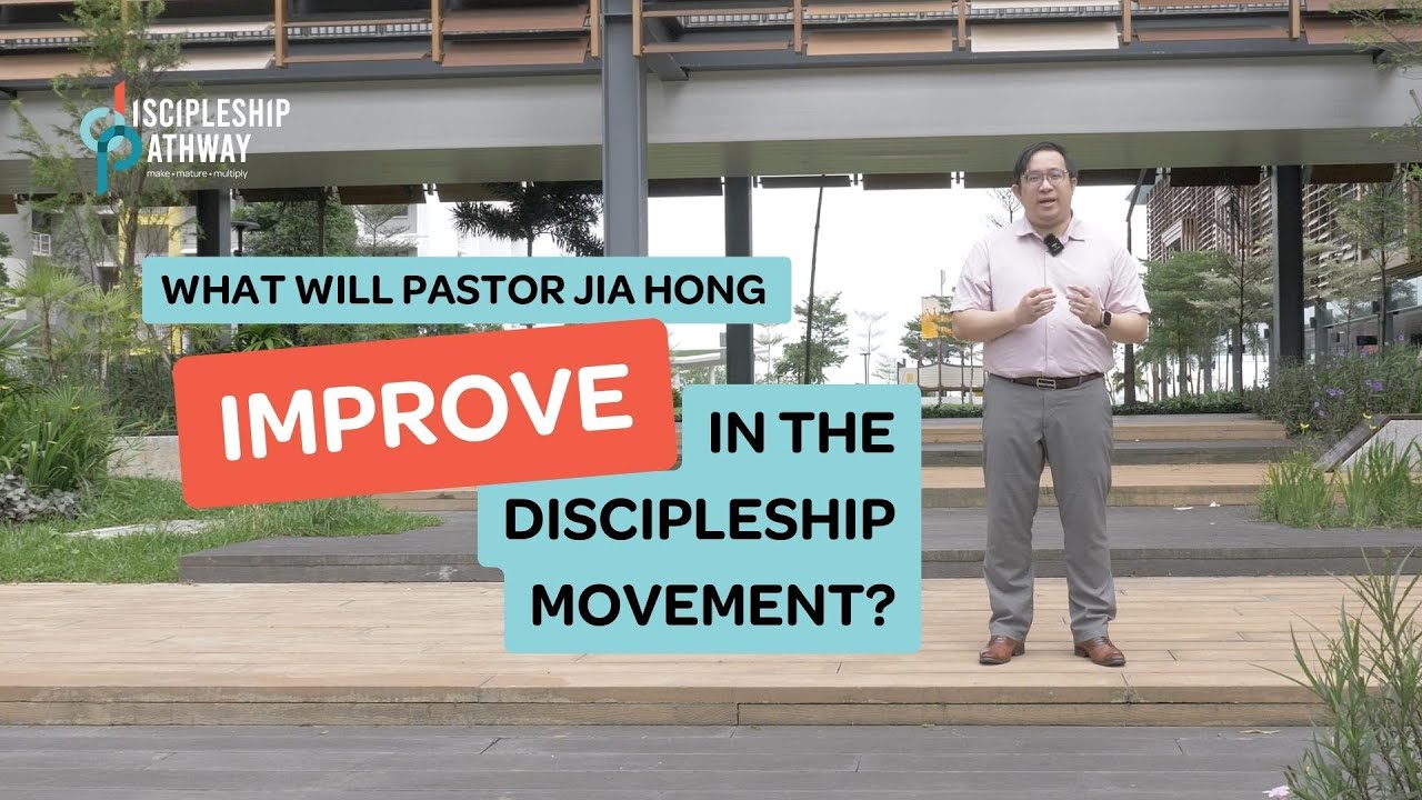 What Pastor Jia Hong will IMPROVE in the discipleship movement - YouTube