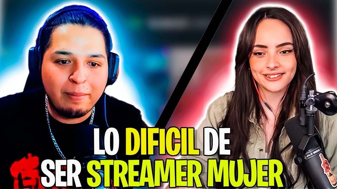 Es más dificil ser mujer y Streamer - YouTube