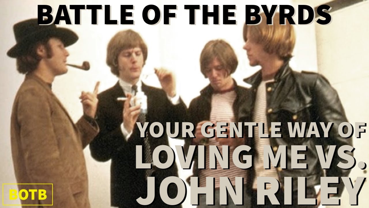 Battle of The Byrds Day 71 - Your Gentle Way of Loving Me vs. John ...