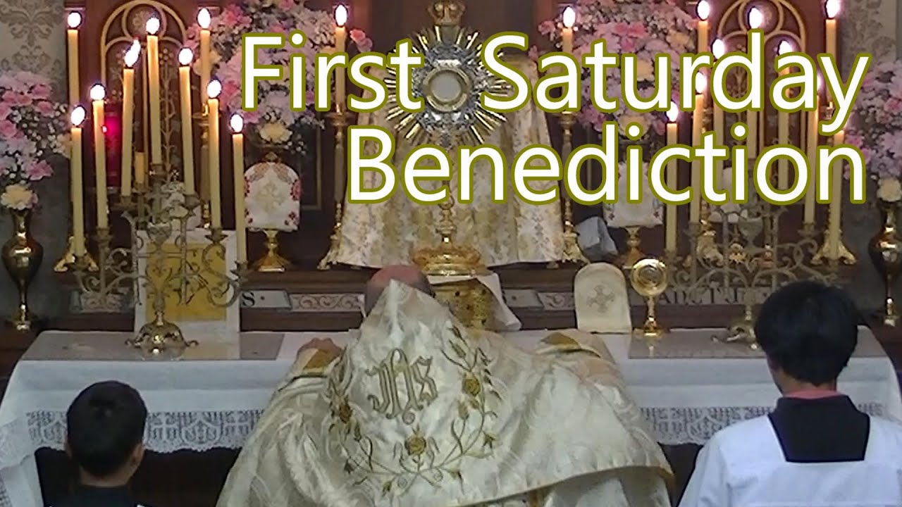2023.05.06 1st Saturday Benediction Rosary and meditation -Traditional ...