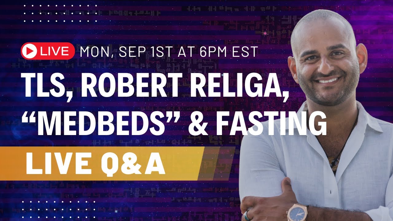 LIVE: TLS, Robert Religa, “MedBeds”, & Fasting | Mon, Sept 1st at 7pm ...