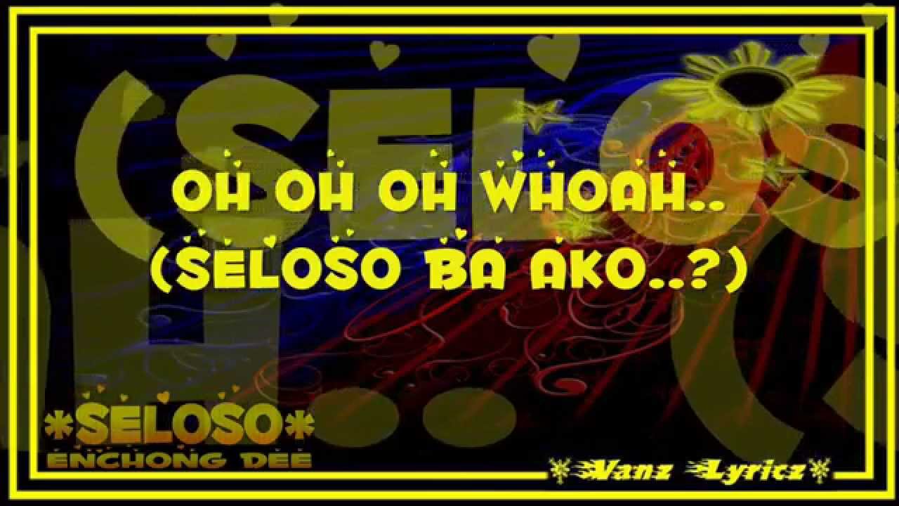 Seloso (Lyrics) - Enchong Dee - YouTube