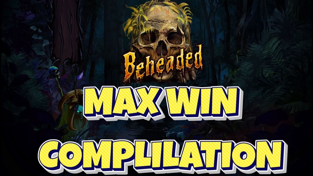 🔥 BEHEADED SLOT 💥 MAX WIN COMPILATION - YouTube