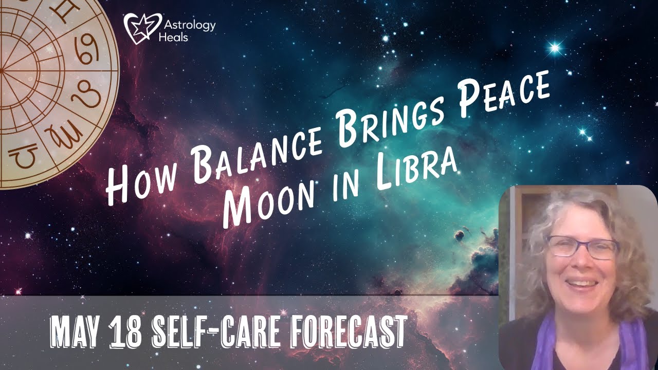 Libra Moon: Seeking Peace Through Balance // Astro Vibe for Sat May ...