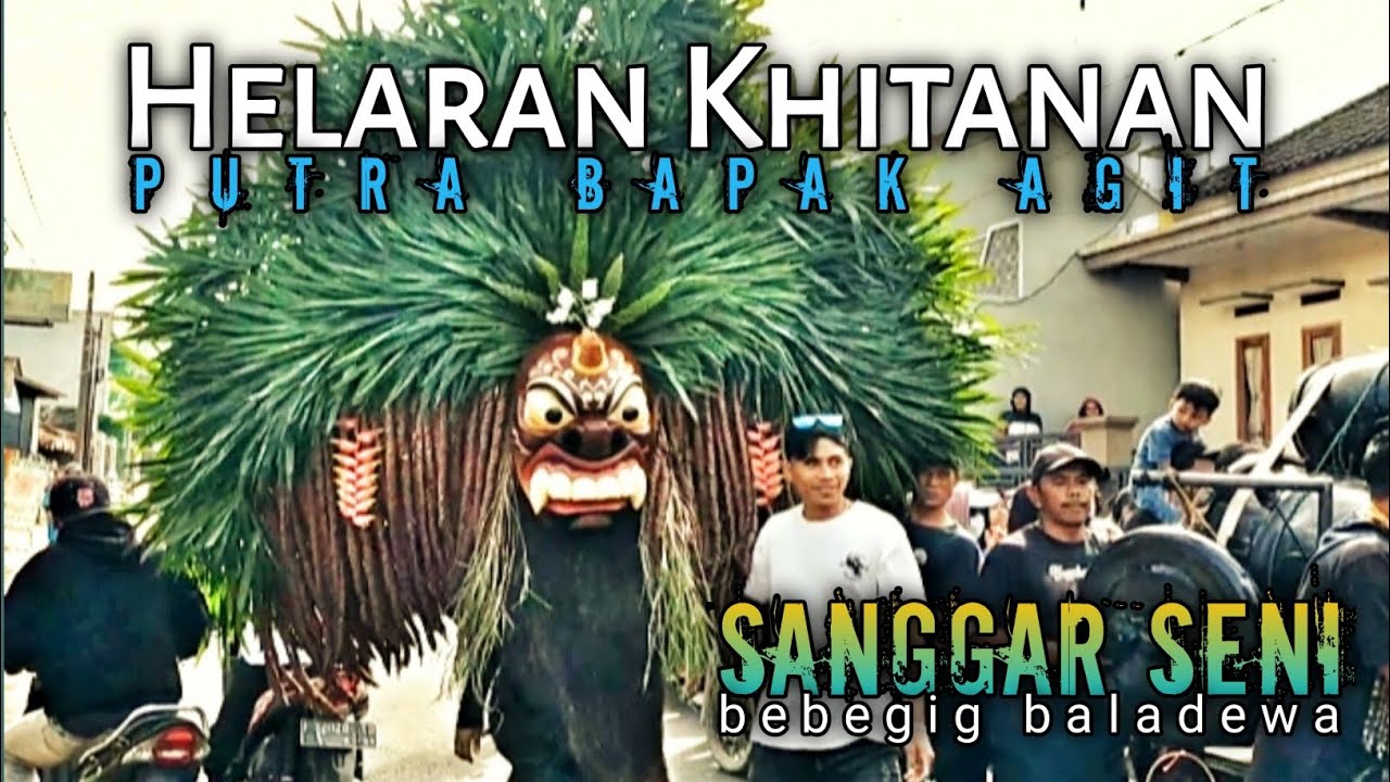 BEBEGIG SUKAMANTRI ‼️ Helaran Khitanan Putra Bapak Agit part1 #seni # ...