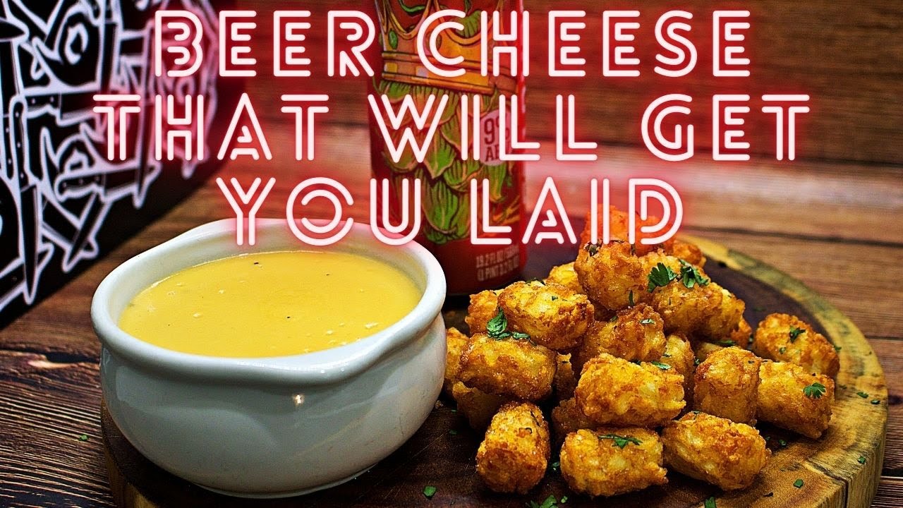 Beer Cheese That Will Get You Laid | How to make Beer Cheese - YouTube