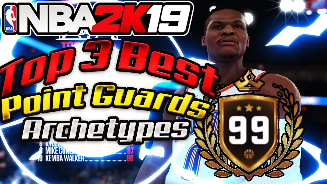 Nba 2k19 Top 3 Best Point Guard Builds *NEW* Most Over Powering ...