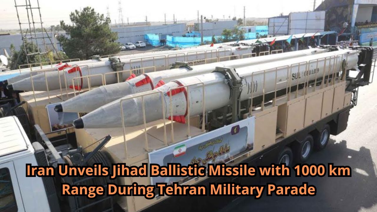 Iran Unveils Jihad Ballistic Missile with 1000 km Range During Tehran ...