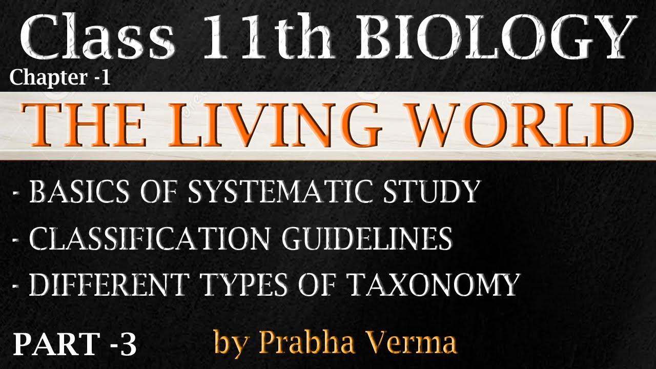 THE LIVING WORLD | CLASS 11th biology chapter- 1 PART 3- Kota science ...