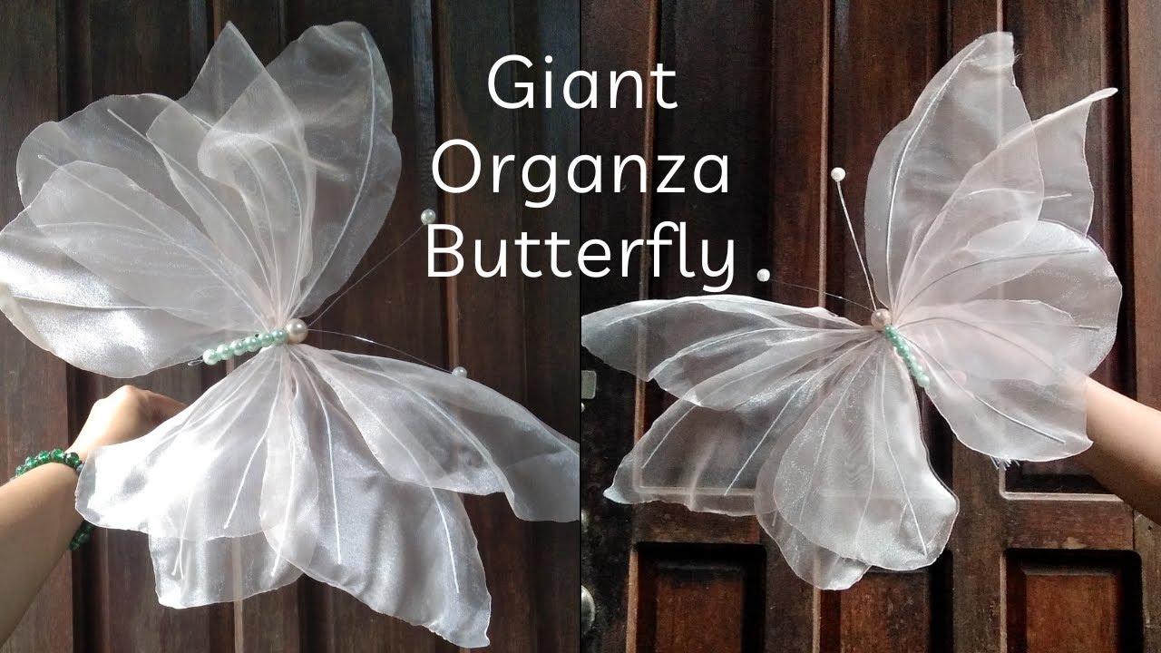How to Make a Giant Organza Butterfly | Tutorial | For free-standing ...