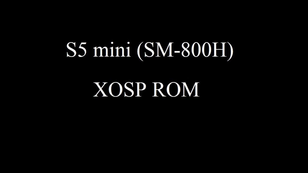 Samsung S5 mini (SM-800H) üçün XOSP ROM / XOSP ROM for Samsung S5 mini ...