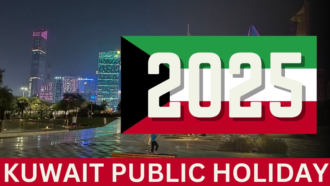 Complete list of Public Holidays Kuwait 2025 | Khaleej Journal | # ...