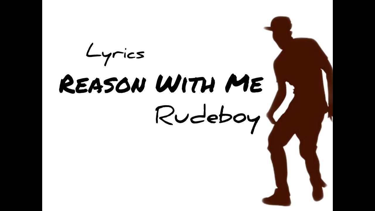 Rudeboy - Reason With Me lyrics - YouTube
