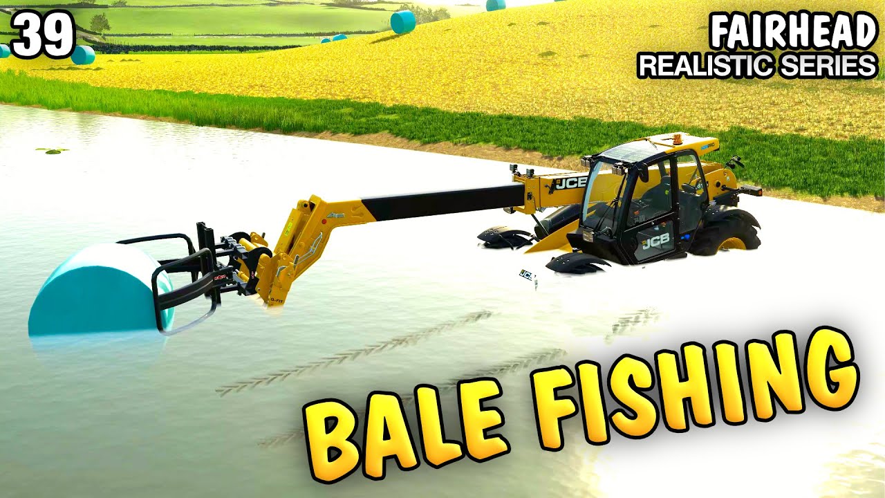 BALE FISHING | Let's Play Fairhead Realistic FS22- Episode 39 - YouTube