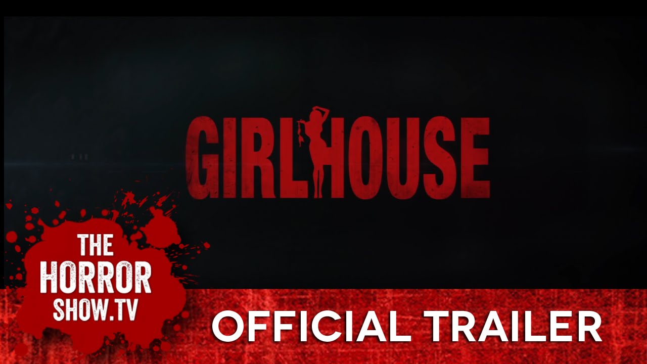 GIRLHOUSE (TheHorrorShow.TV Trailer) - YouTube