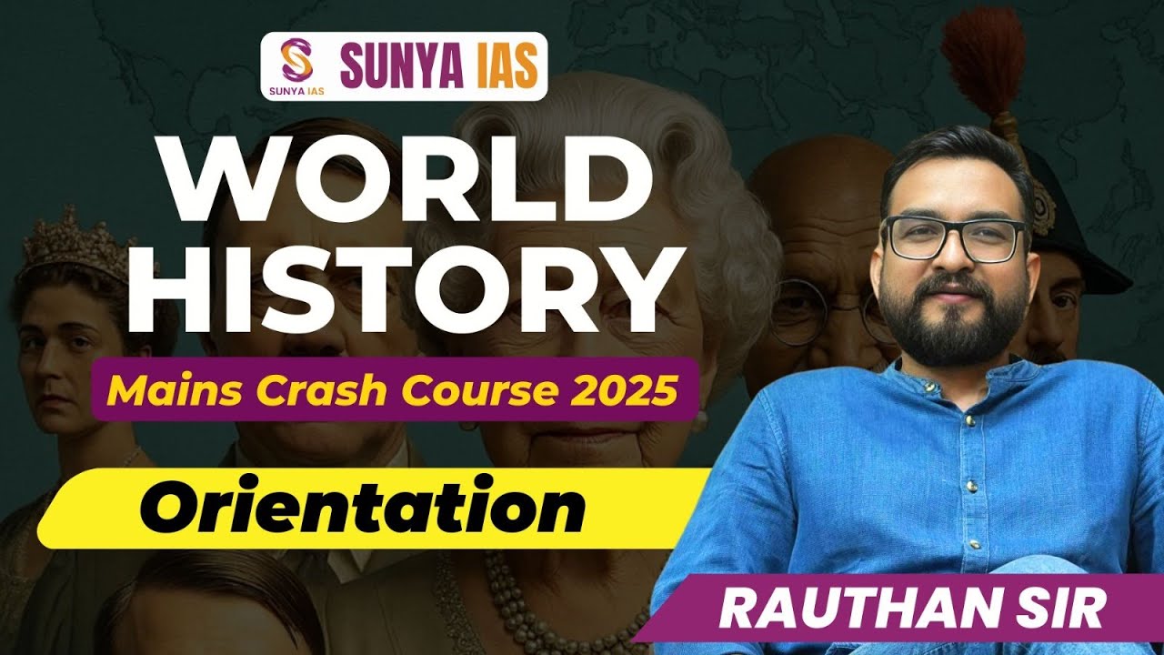 GS 1 | World History for MAINS 2025 | Orientation Session | Mains ...