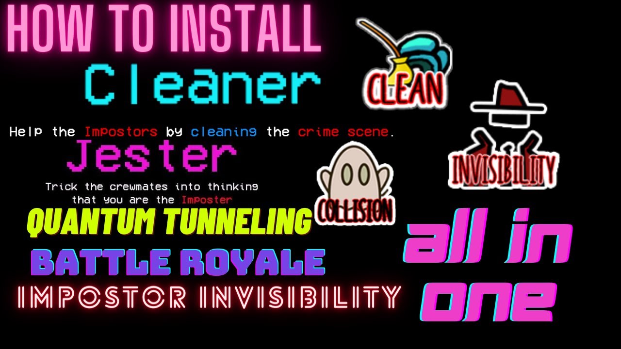 Among Us|| Cleaner Mod, Jester Mod, Quantum Tunneling, Invisibility Mod ...