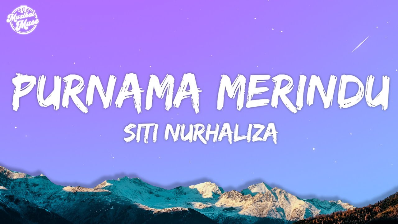 Siti Nurhaliza - Purnama Merindu (Lyrics Video) - YouTube