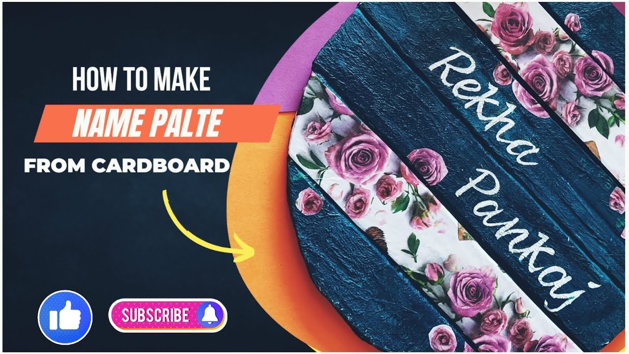 Amazing Yet Easy Diy Name Plate From Cardboard | How to Make Name Plate ...