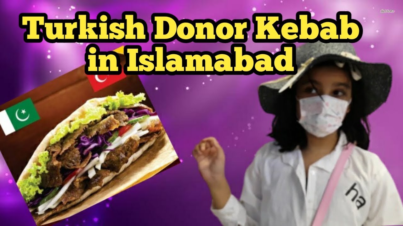 Turkish Donor Kebab in Islamabad || Glorious Gulzoo - YouTube