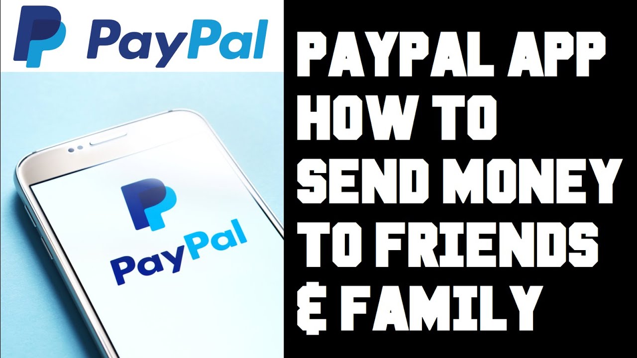 Paypal App How To Send Money To Friends and Family - Send Money To ...