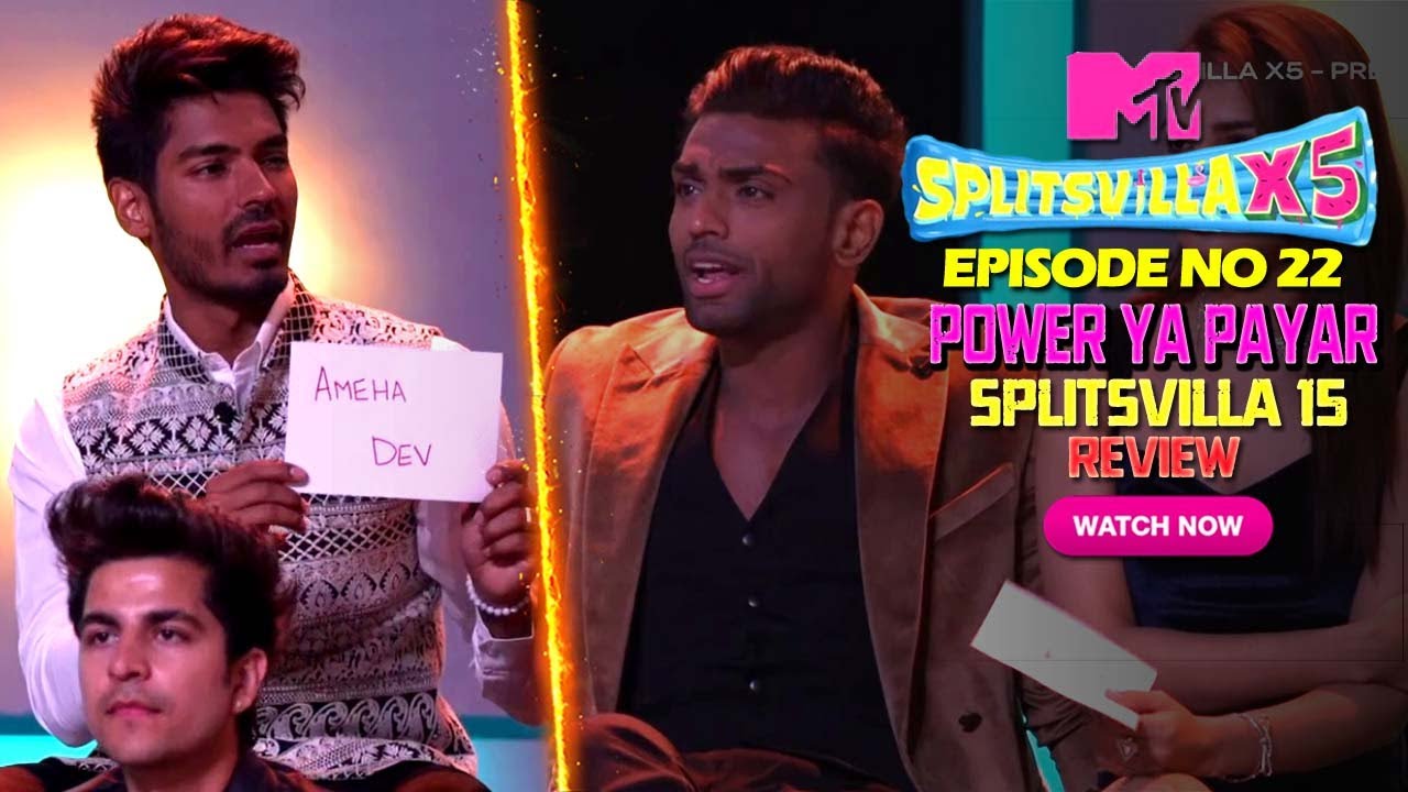MTV Splitsvilla X5 Full Episode 22 Review | MTV Splitsvilla 15 Nayera ...
