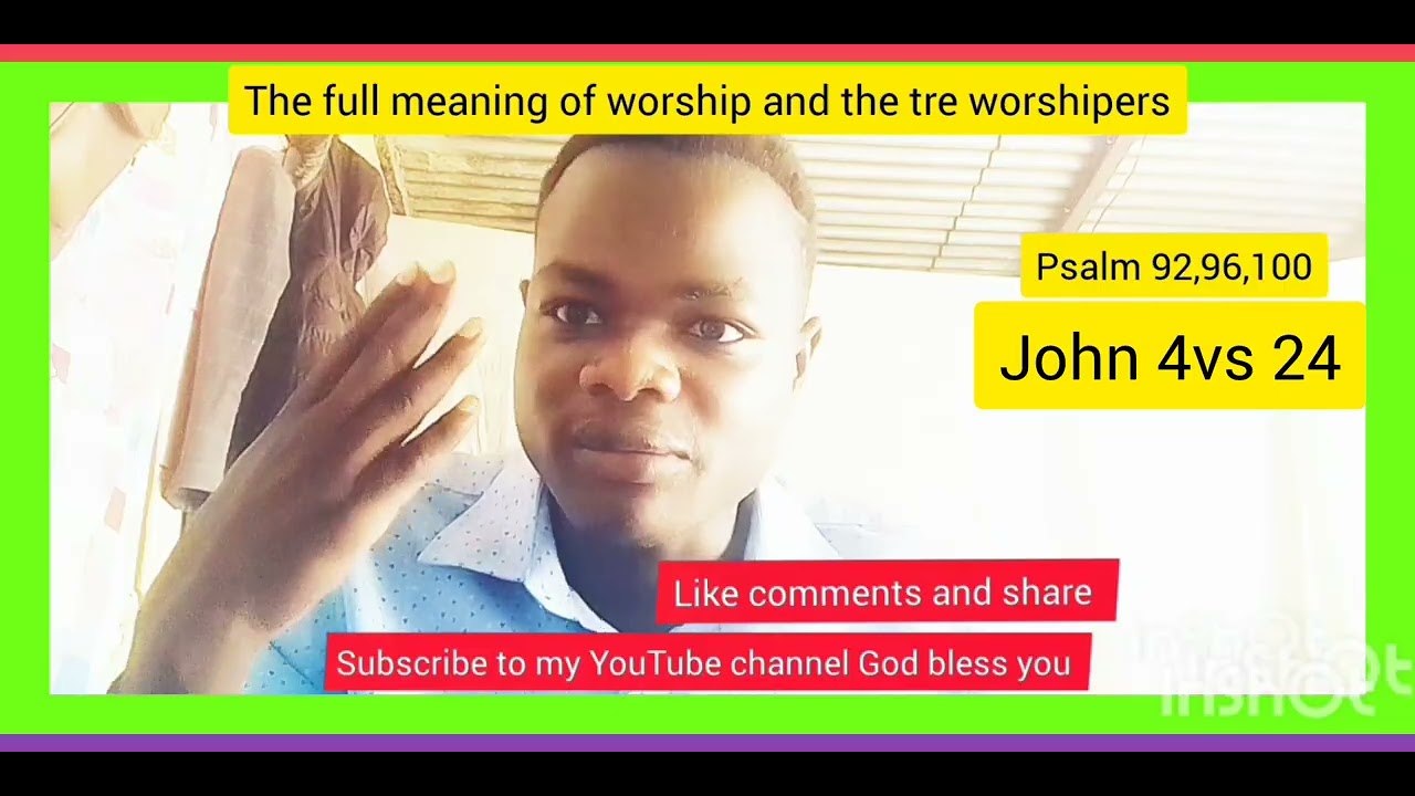 THE FULL MEANING OF WORSHIP AND TRUE WORSHIP - YouTube