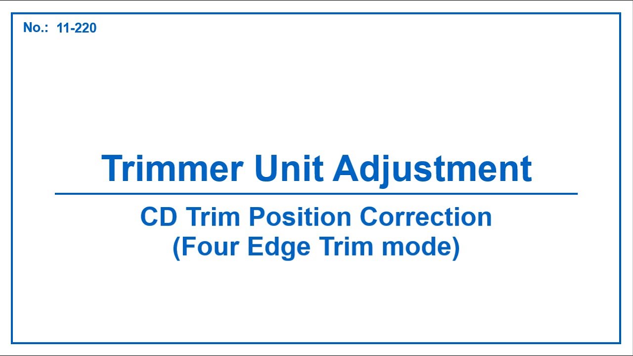 No.11-220 Trimmer Unit Adjustment (CD Trim Position Correction:Four ...