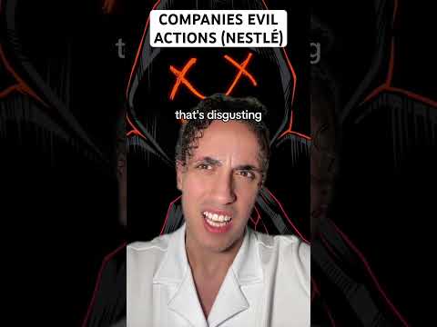 Companies Evil Actions ft Nestlé