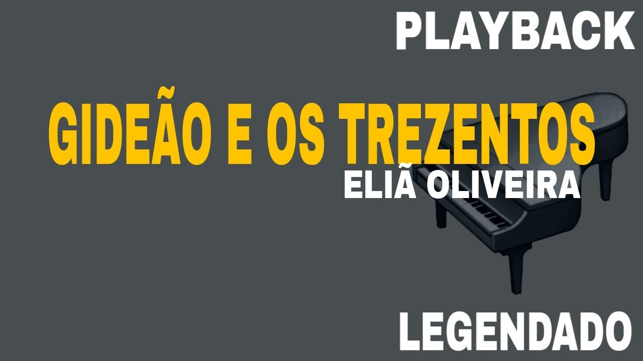 Gideão e os Trezentos ( PLAYBACK LEGENDADO ) Eliã Oliveira - YouTube