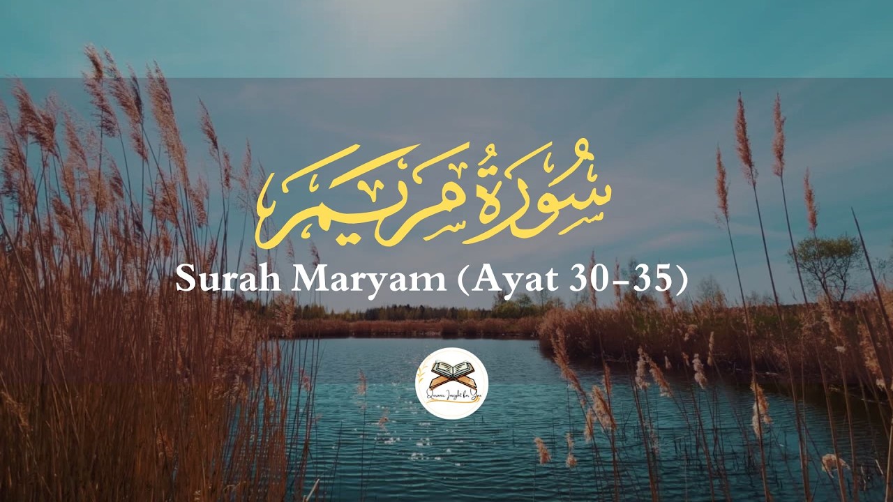 Surah Maryam Ayat 30-35 | Beautiful Quran Recitation by Sheikh Muhammad ...