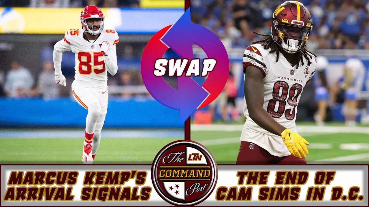 The COMMAND Post | 1st Bieniemy Move is a WR🔄: IN Marcus Kemp; OUT Cam Sims + What To Do At 16 ...