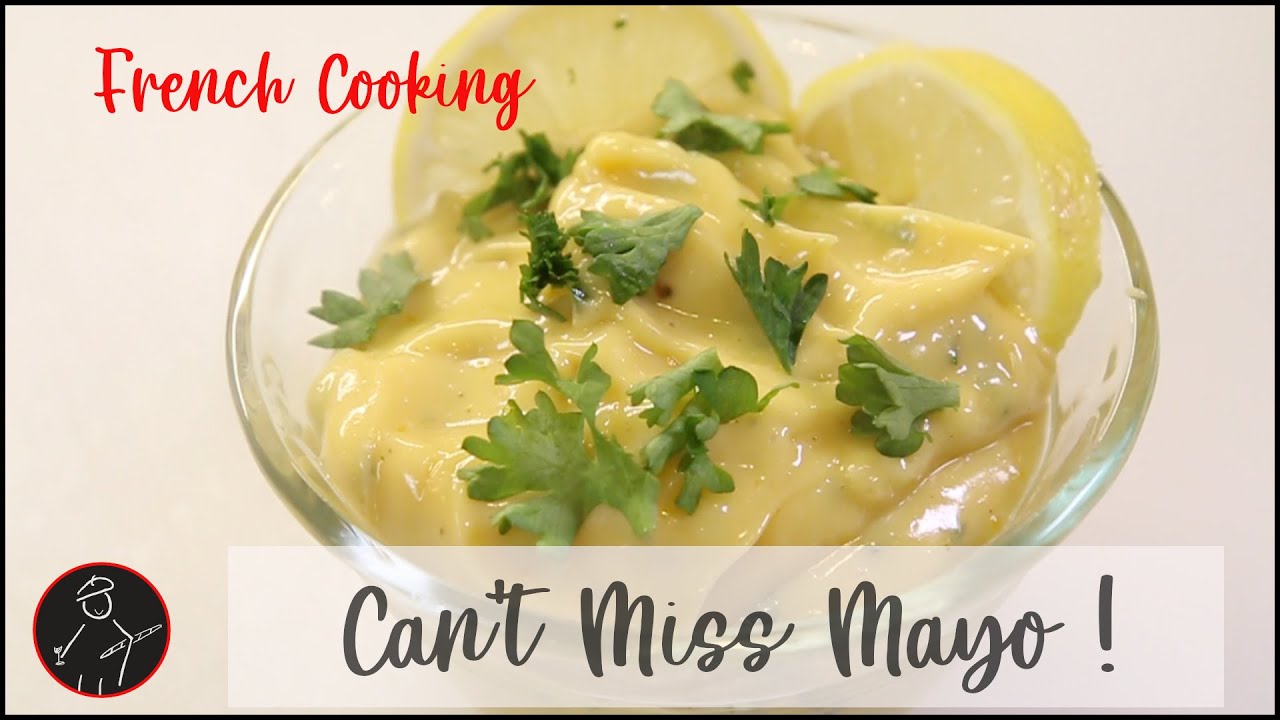 🇫🇷 Mayonnaise French Homemade Mayo Recipe | The French Cooking Guy ...