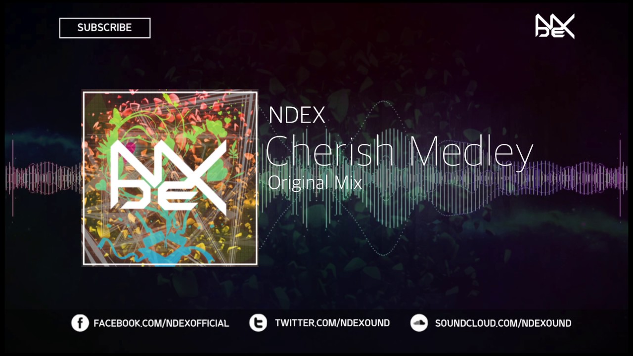 NDEX - Cherish Medley (Original Mix) [FREE DOWNLOAD] - YouTube